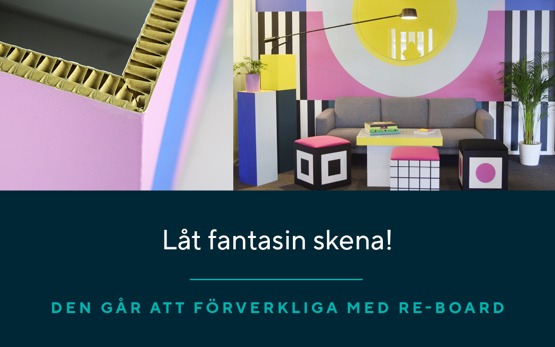 Låt fantasin skena! Den går att förverkliga med Re-board.