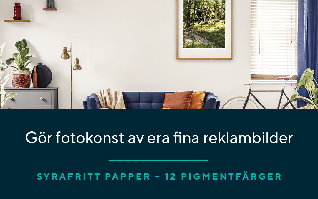 Gör fotokonst av era fina reklambilder
